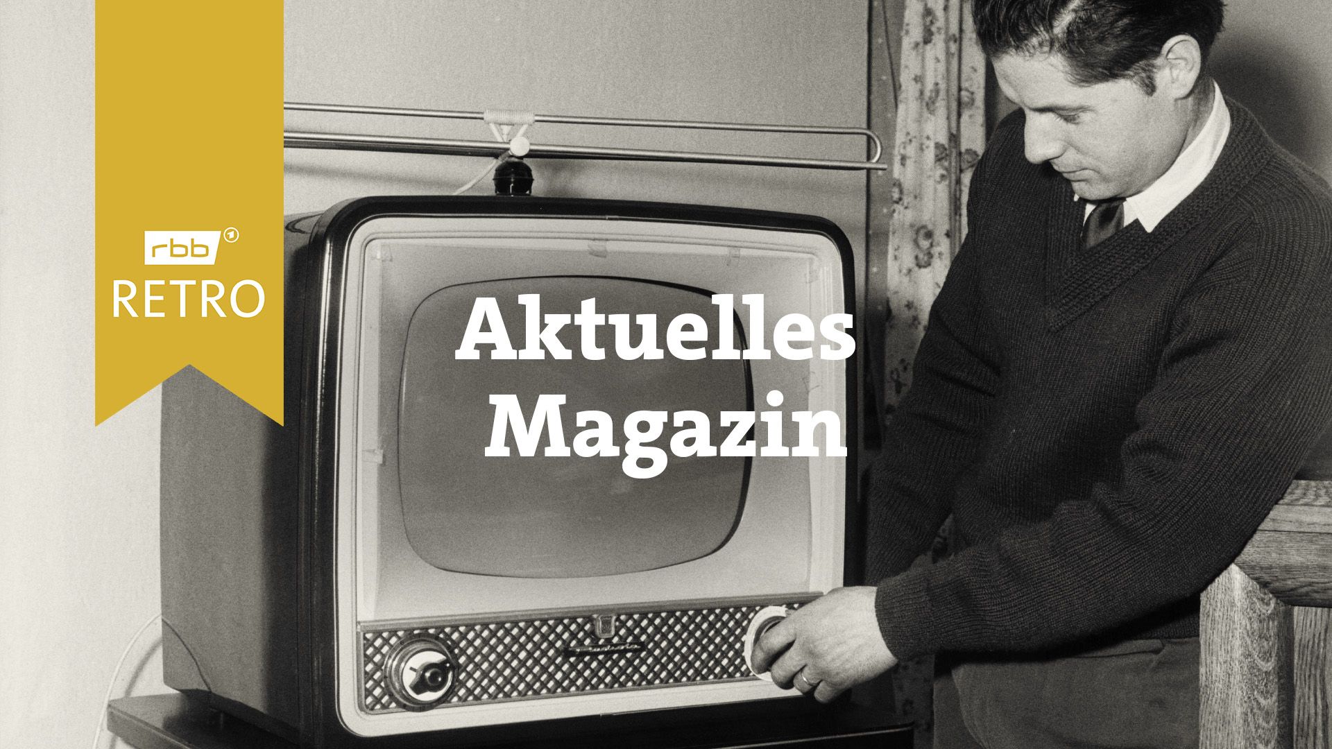 rbb Retro - Aktuelles Magazin - Videos der Sendung | ARD Mediathek