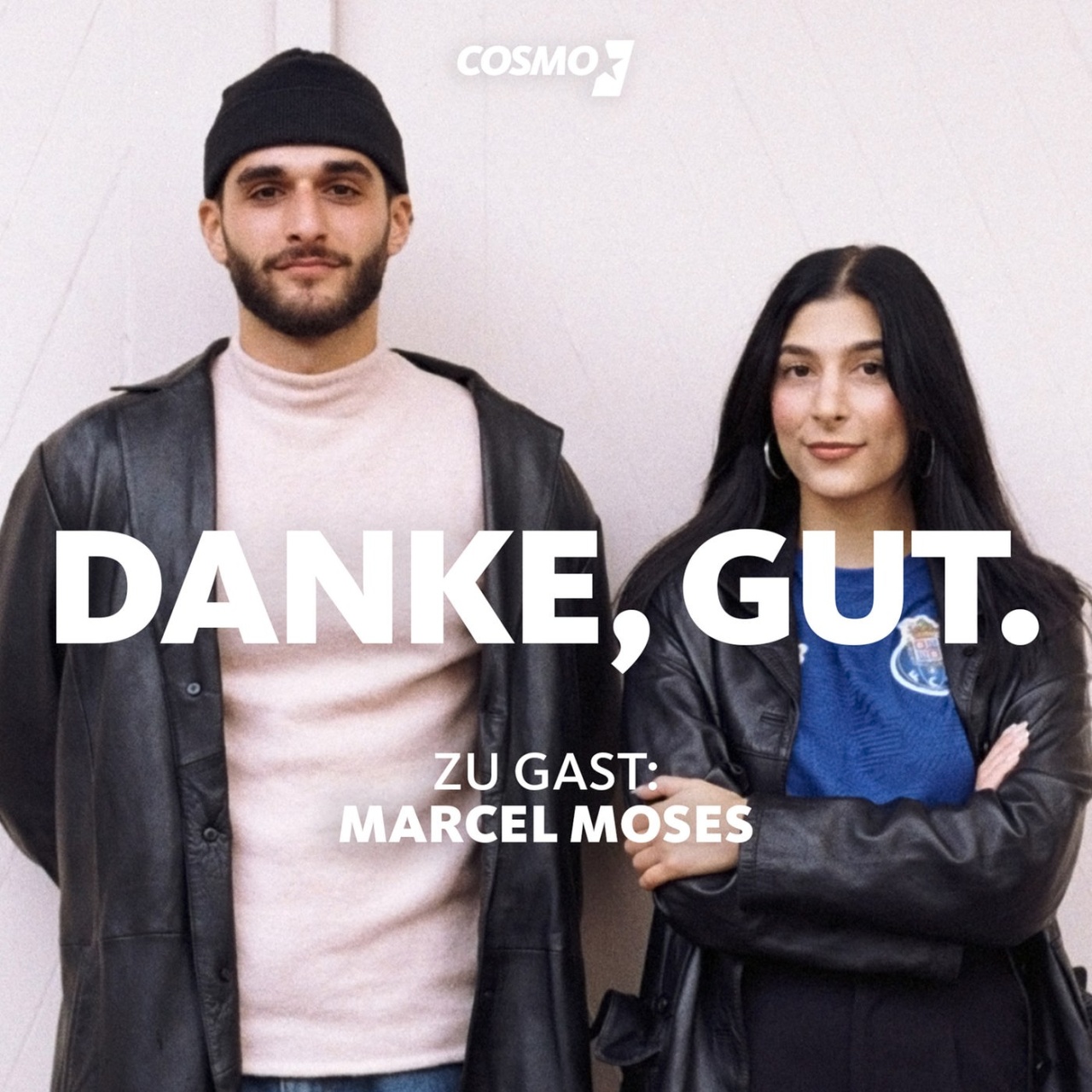 Danke, gut. Der COSMO Podcast über Pop und Psyche · Marcel Moses über ...