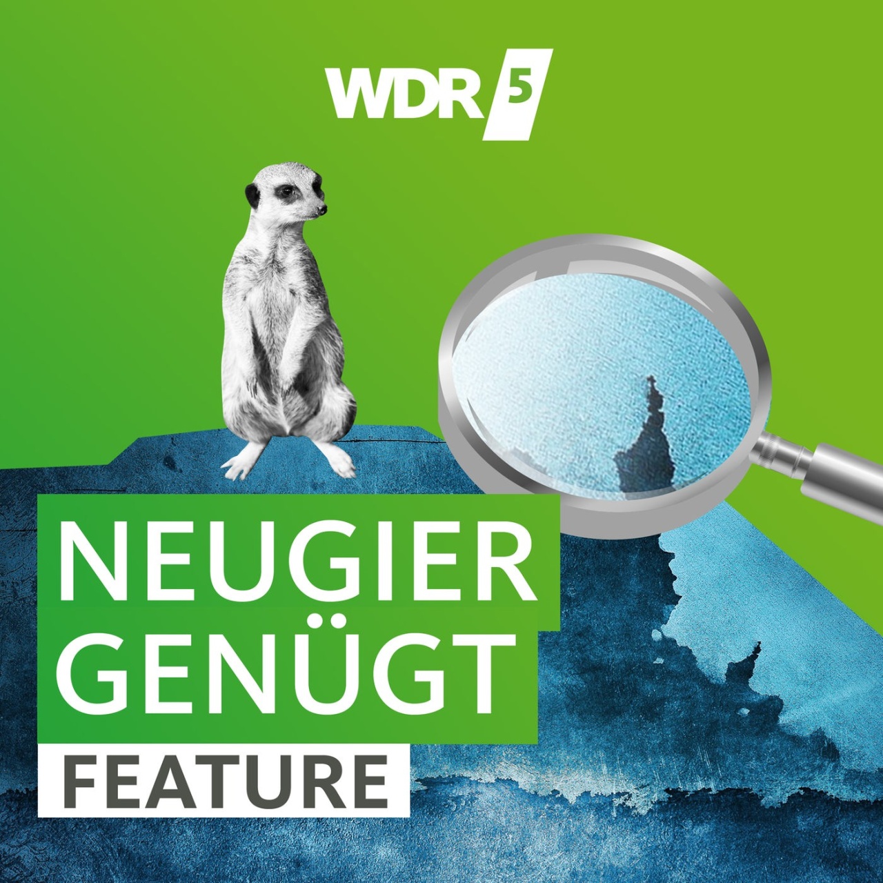WDR 5 Neugier genügt - das Feature · Neue Folgen - Jetzt Podcast anhören!