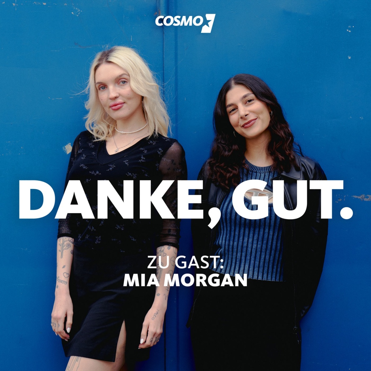 Danke, gut. Der COSMO Podcast über Pop und Psyche · Mia Morgan über ...