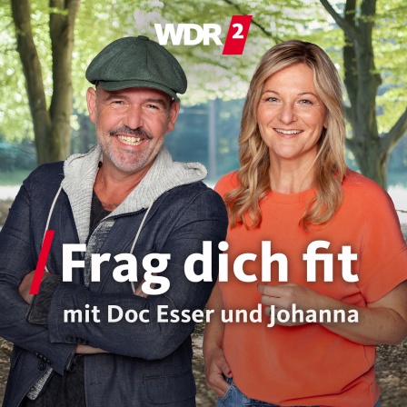 WDR 2 Frag dich fit – mit Doc Esser und Johanna · Vom ...