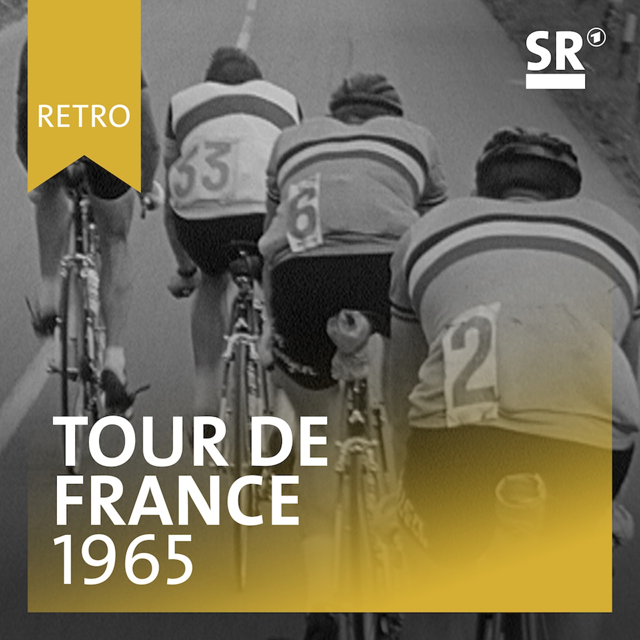 SR Retro - Tour de France 1965 · Neue Folgen - Jetzt Podcast anhören!