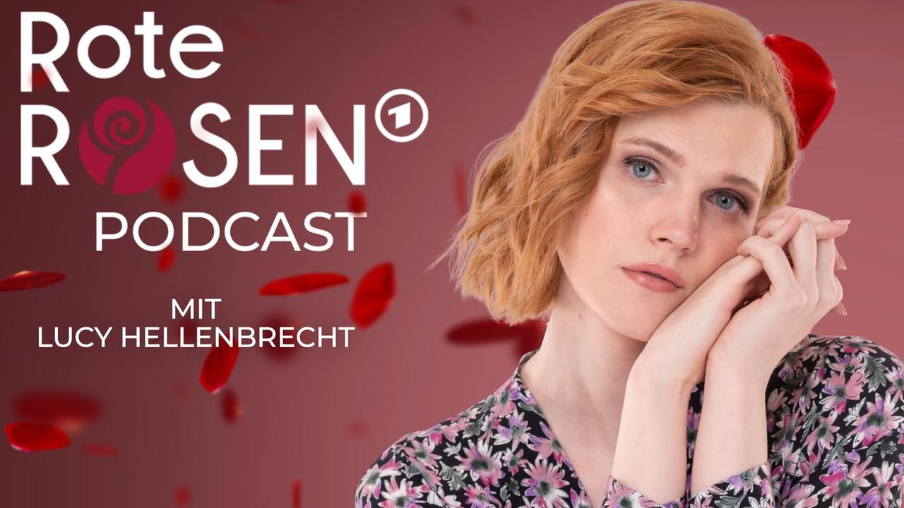 "Rote Rosen - Der Podcast": Die ganze Folge mit Lucy Hellenbrecht | ARD ...