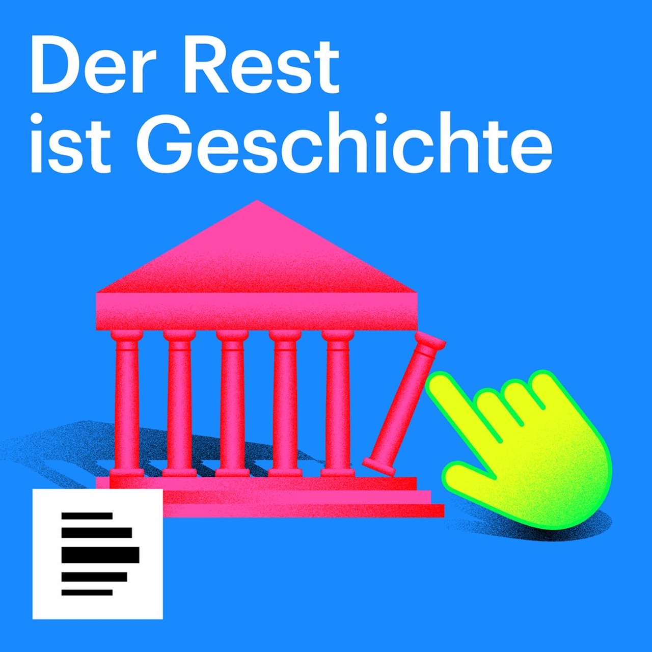 Der Rest ist Geschichte · Neue Folgen - Jetzt Podcast anhören!